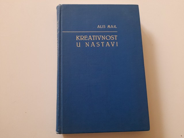 Kreativnost u nastavi - Alis Majl