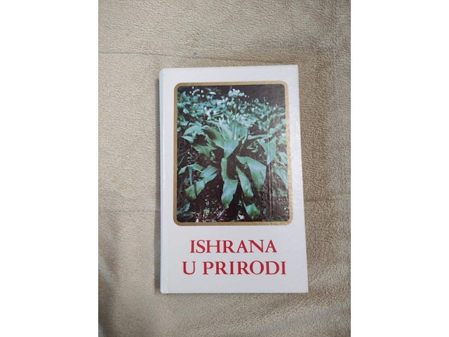 Ishrana u prirodi,Dr Borivoj Vračarić i grupa autora