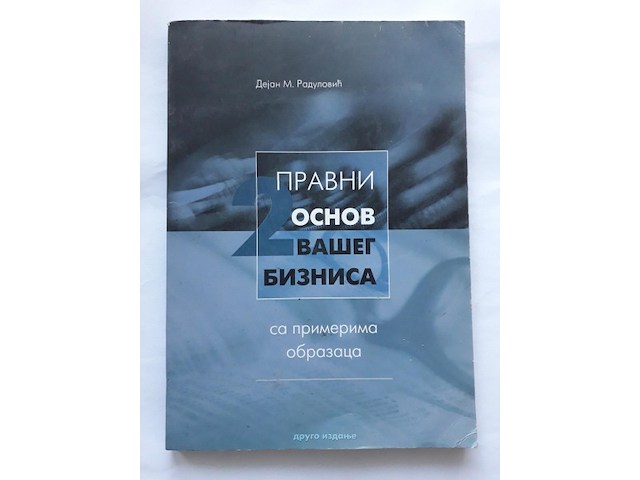 Dejan M. Radulović - Pravni osnov vašeg biznisa