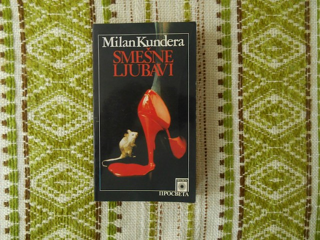 Milan Kundera - Smešne ljubavi