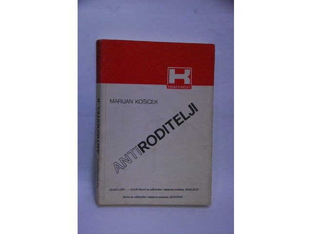 Antiroditelji - Marija Košiček