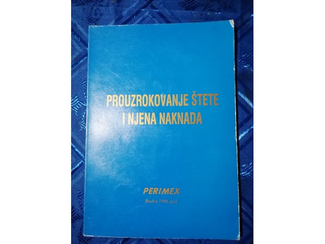 Prouzrokovanje štete i njena naknada