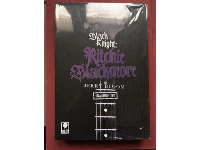 Jerry Bloom - BLACK KNiGHT: Ritchie Blackmore 2006/2025