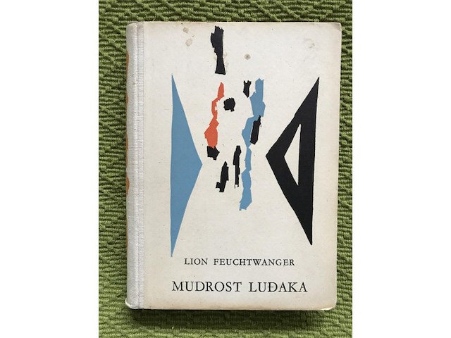 MUDROST LUĐAKA - Lion Feuchtwanger