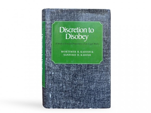 Discretion to Disobey: A Study of Lawful Departures