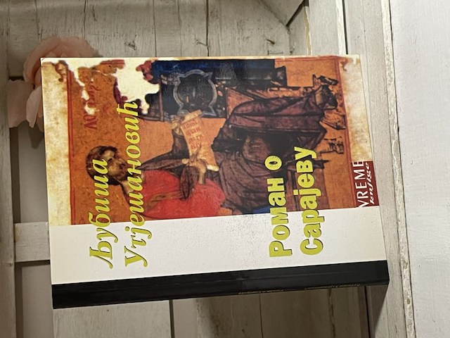 ROMAN O SARAJEVU - Ljubiša Utješanović