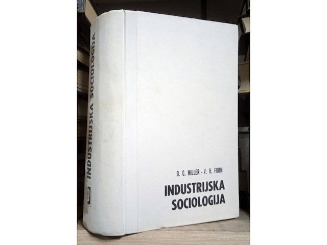 INDUSTRIJSKA SOCIOLOGIJA - Miller, From