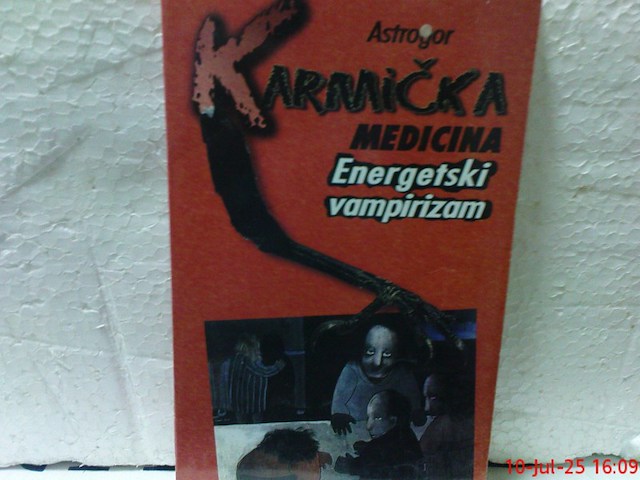 ASTROGOR -  KARMICKA MEDICINA - ENERGETSKI VAMPIRIZAM