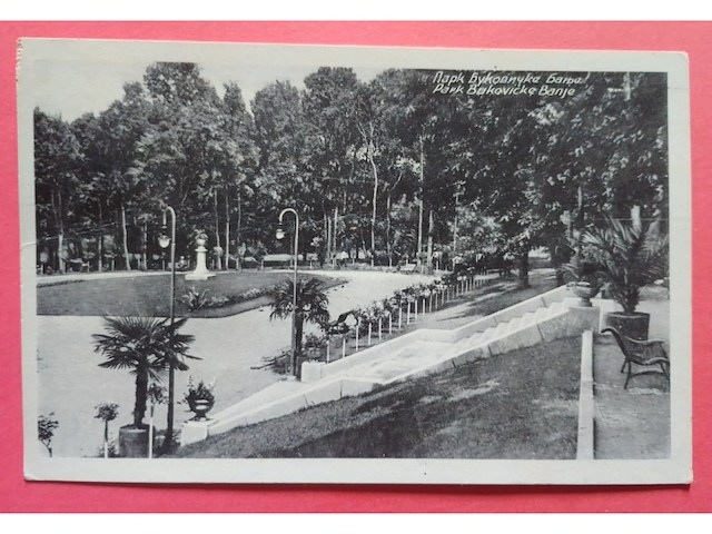 PARK BUKOVIČKE BANJE..1941 GODINA