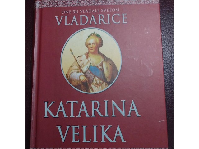 DARIJA OLIVIJE -KATARINA VELIKA- VLADARICE SVETA