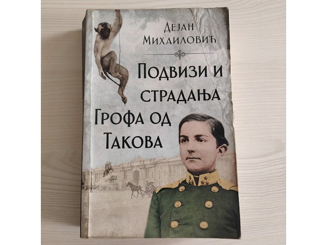 Podvizi i stradanja Grofa od Takova - Dejan Mihailović