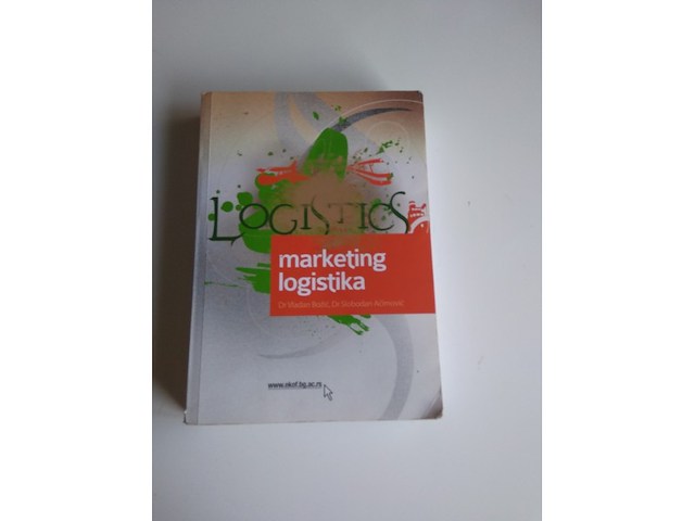 Marketing logistika - Dr Vladan Božić,Slobodan Aćimović