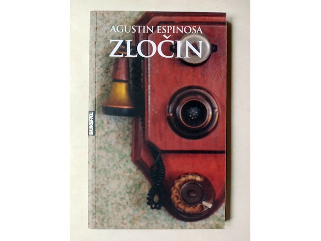 Agustin Espinoza, ZLOČIN