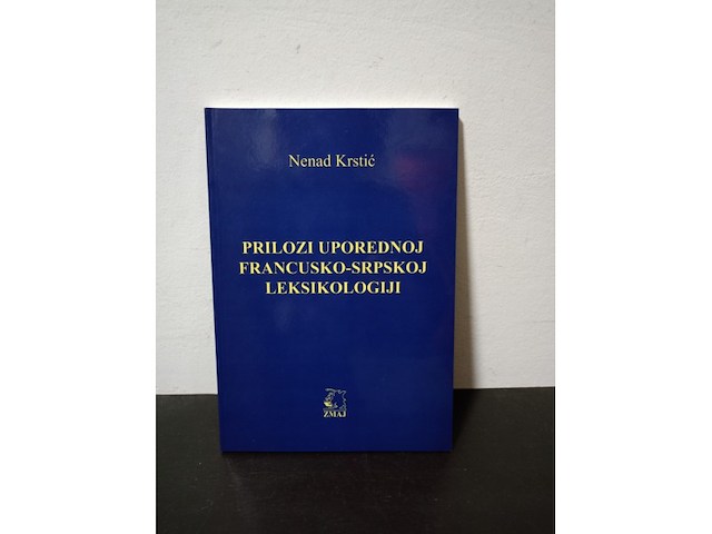 Prilozi uporednoj francusko-srpskoj leksikologiji Nenad