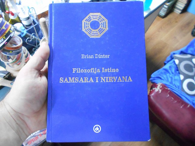 BRIAN DINTER - FILOZOFIJA ISTINE, SAMSARA I NIRVANA