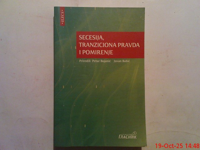 SECESIJA ,TRANZICIONA PRAVDA I POMIRENJE -PETAR BOJANIC
