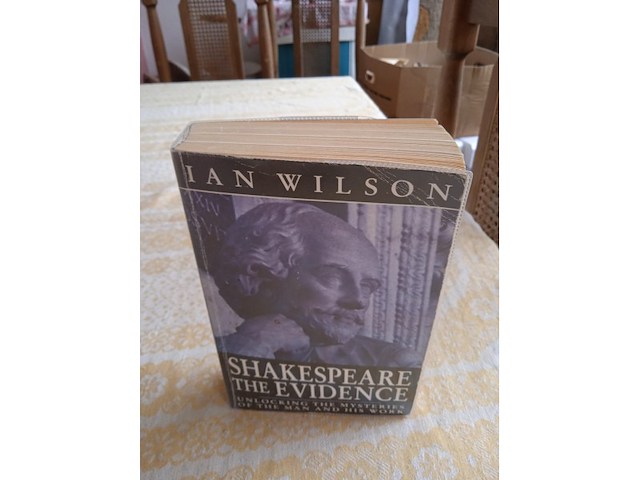 Shakespeare The Evidence-Ian Wilson