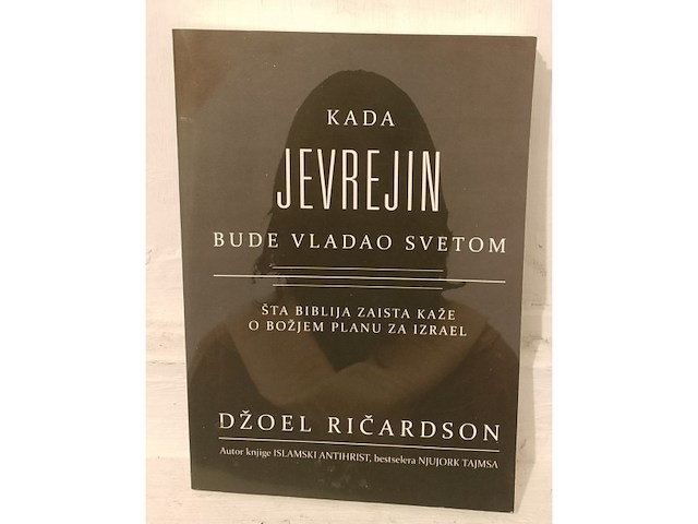 KADA JEVREJIN BUDE VLADAO SVETOM, BOŽJI PLAN ZA IZRAEL