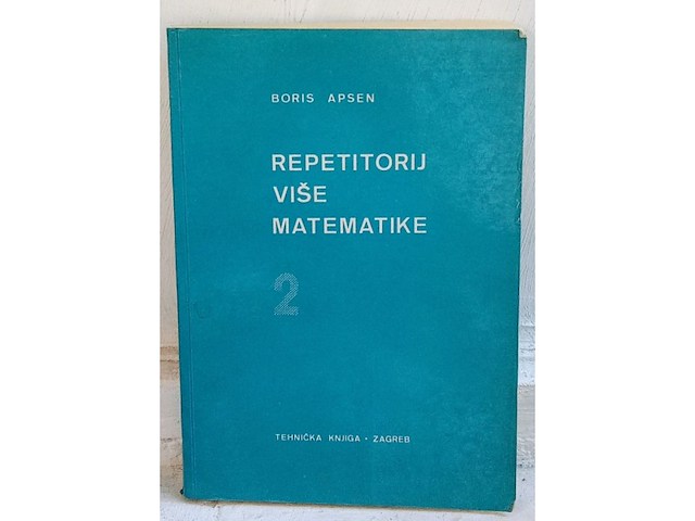 REPETITORIJ VIŠE MATEMATIKE 2 - BORIS APSEN