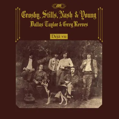 Crosby Stills Nash / Young - Deja Vu