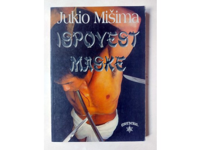 Jukio Mišima, ISPOVEST MASKE