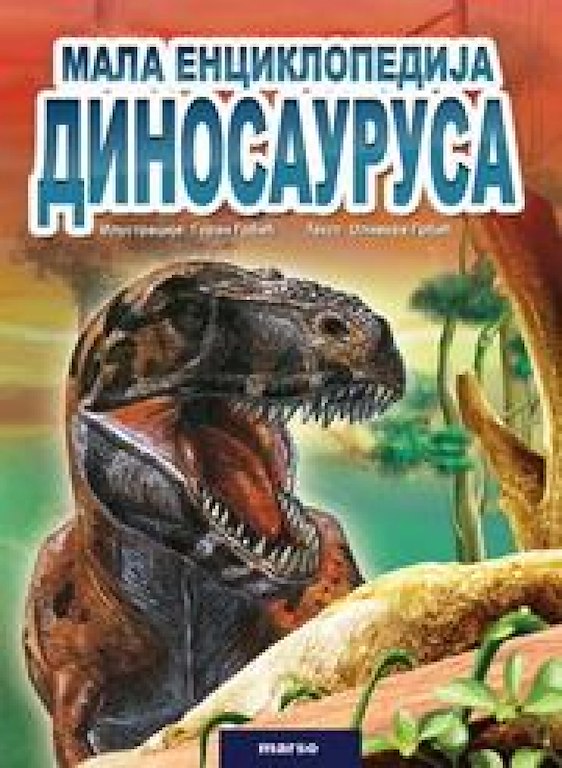 MALA ENCIKLOPEDIJA DINOSAURA