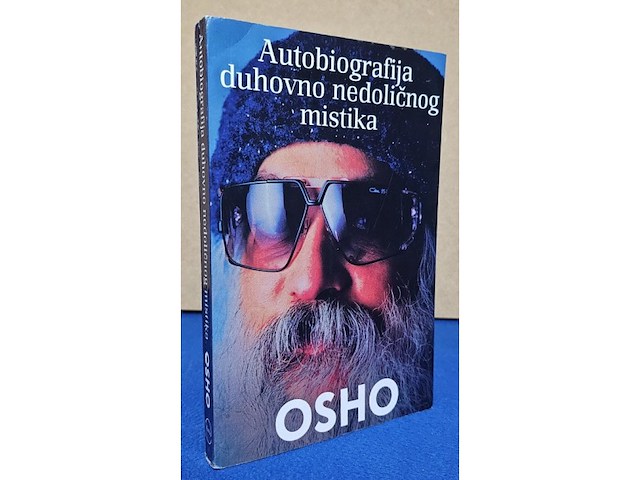 Autobiografija duhovno nedoličnog mistika - Osho