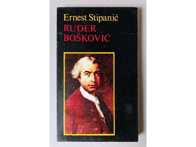 Ruđer Bošković - Ernest Stipanić