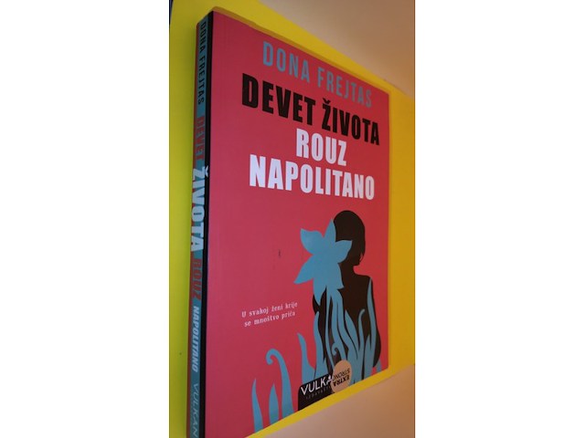 Devet života Rouz Napolitano - Dona Frejtas
