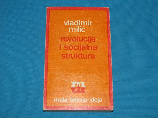 REVOLUCIJA I SOCIJALNA STRUKTURA  Vladimir Milić