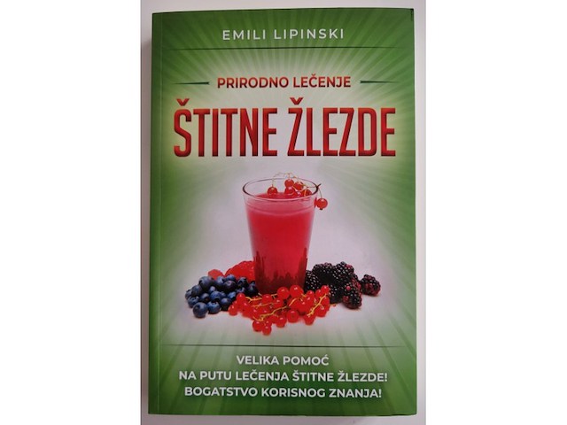 Prirodno lecenje stitne zlezde - Emili Lipinski