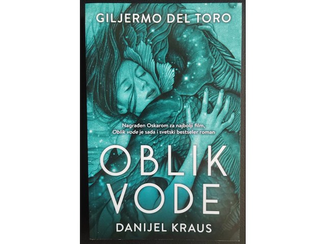 Oblik Vode - Giljermo Del Toro i Danijel Kraus