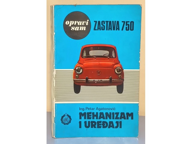 ZASTAVA 750 mehanizam i uređaji Petar Agatonović