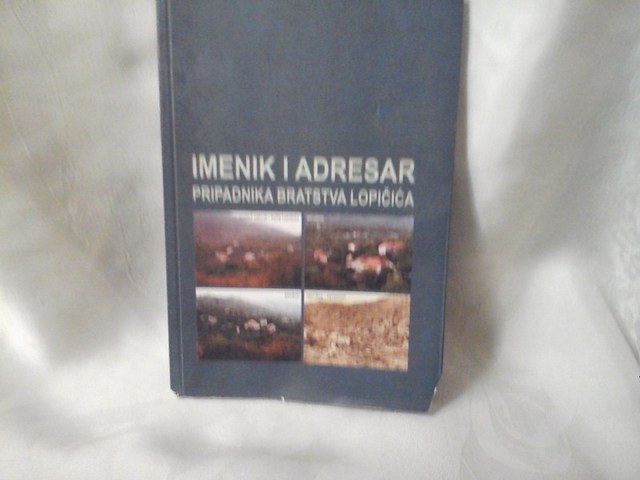 Bratstvo Lopičić Lopičića imenik i adresar