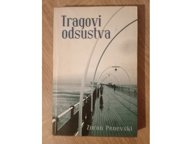 Tragovi odsustva. Zoran Penevski