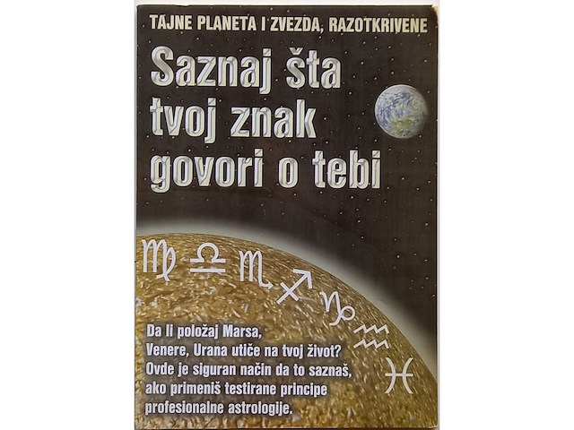 SAZNAJ ŠTA TVOJ ZNAK GOVORI O TEBI