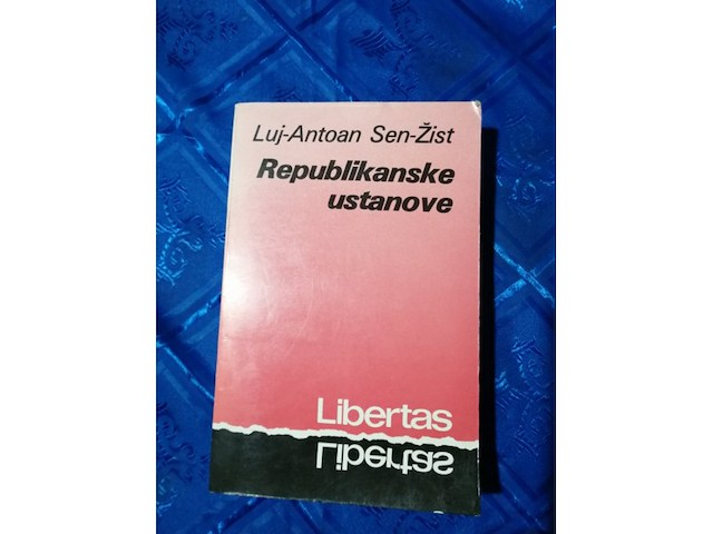 Republikanske ustanove Luj Antoan Sen Žist
