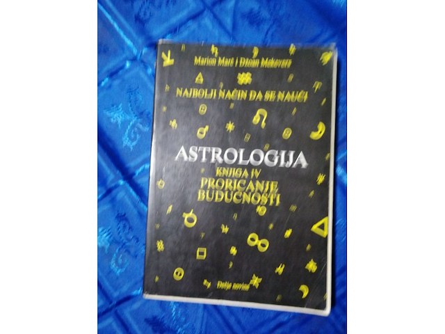 ASTROLOGIJA br IV - Proricanje budućnosti