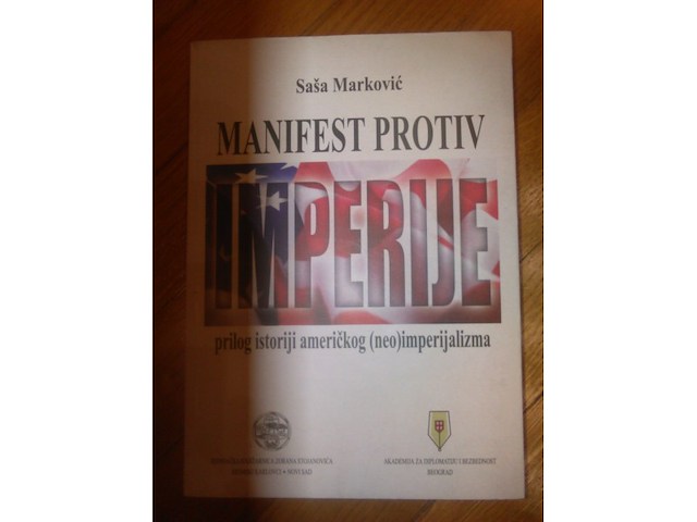 Manifest protiv imperije - Sasa Markovic