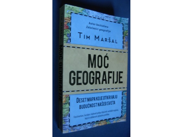 MOĆ GEOGRAFIJE - Tim Maršal