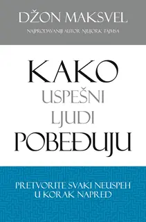 Kako uspešni ljudi pobeđuju