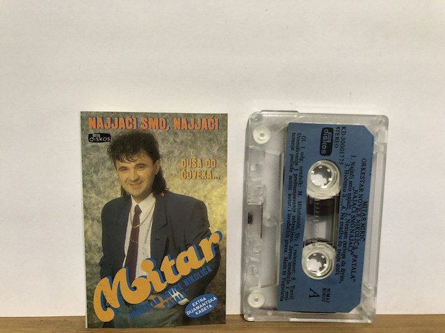 Mitar Mirić – Najjači Smo, Najjači