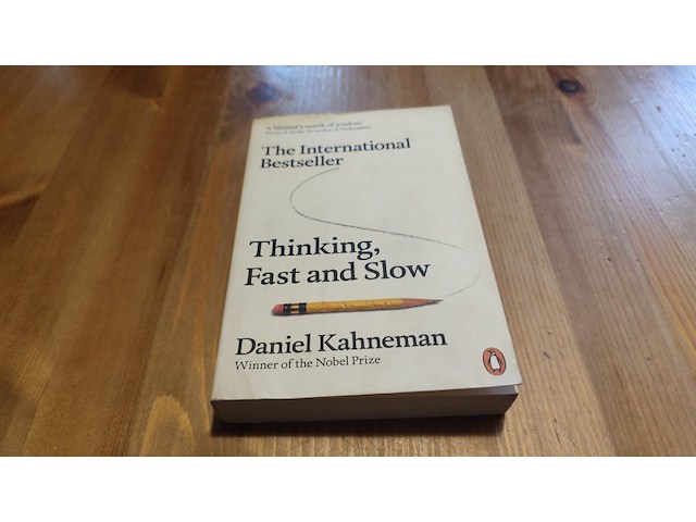 Daniel Kahneman, Thinking , fast and slow