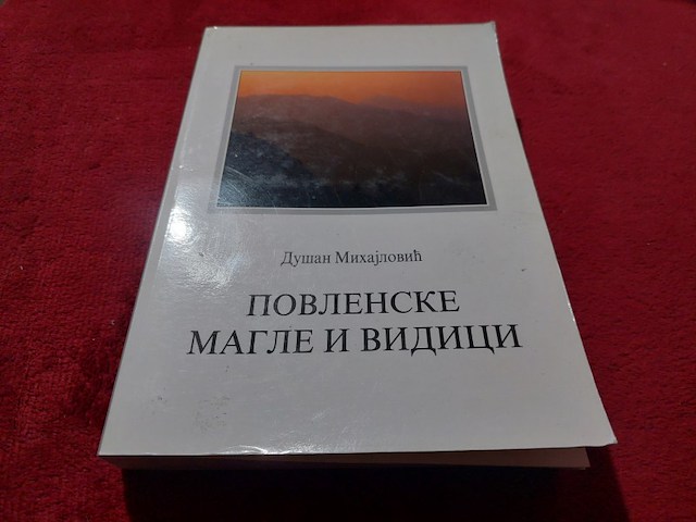 Povlenske magle i vidici 1 Dušan Mihajlović