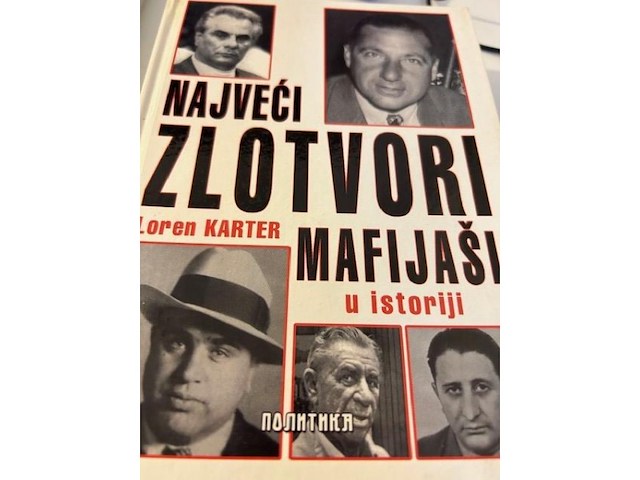 Najveći zlotvori MAFIJAŠI u istoriji - Loren Karter