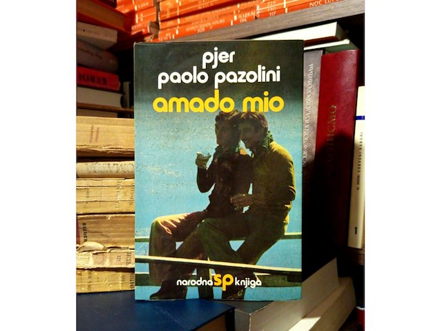 Pjer Paolo Pazolini – Amado mio
