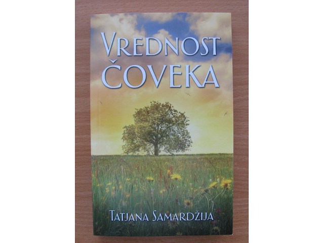VREDNOST ČOVEKA (Tatjana Samardžija)
