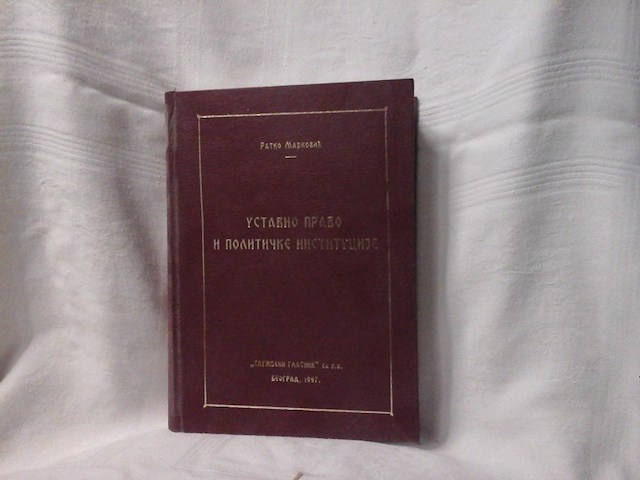 Ustavno pravo i političke institucije Ratko Marković
