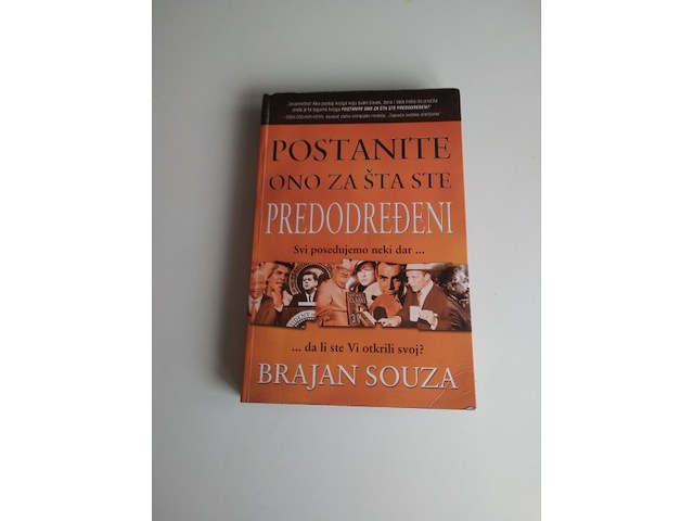 Postanite ono za šta ste predodređeni - Brajan Souza