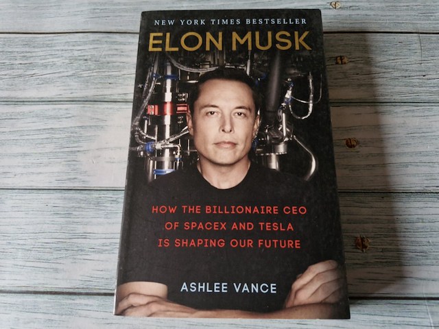 ELON MUSK - ASHLEE VANCE